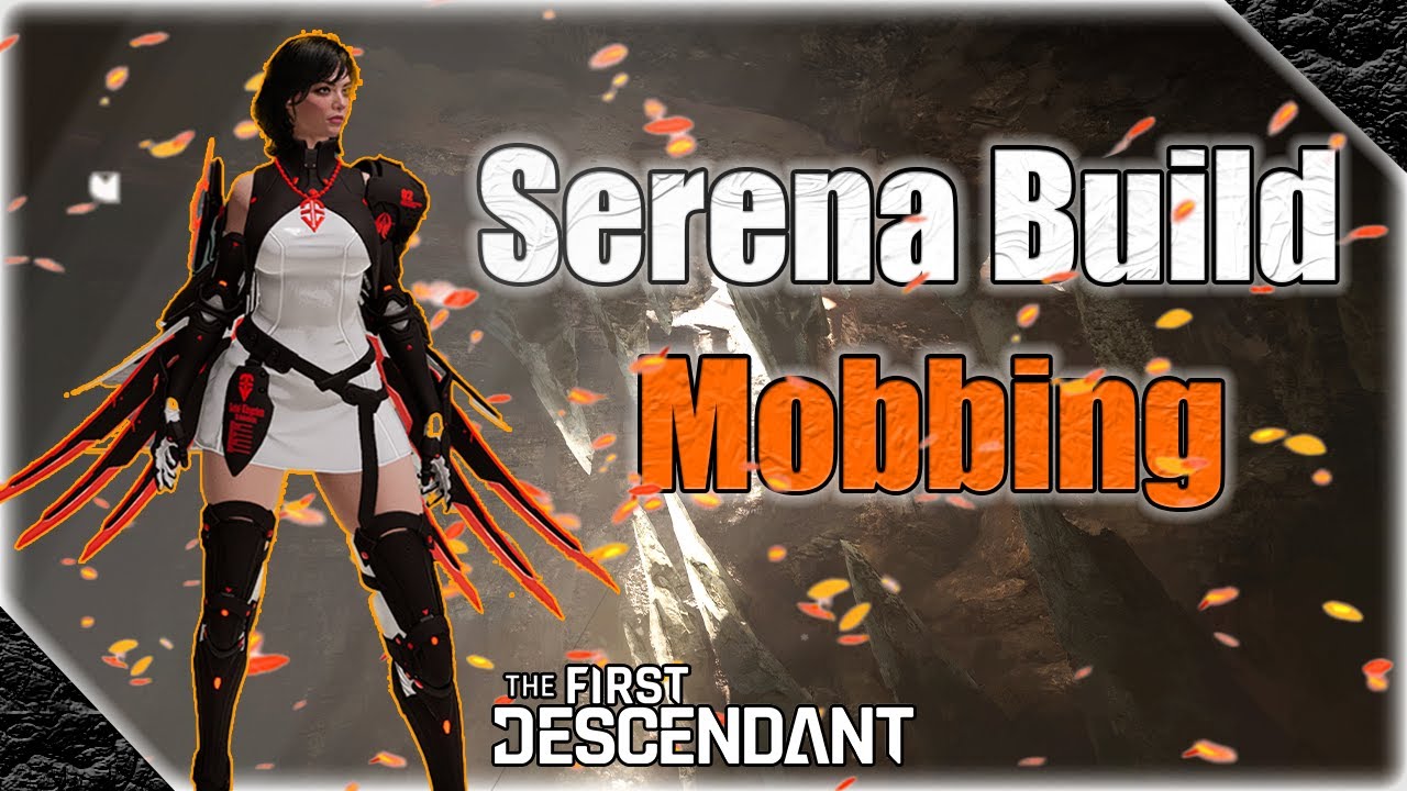 MY Serena Mobbing Build l The First Descendant - YouTube
