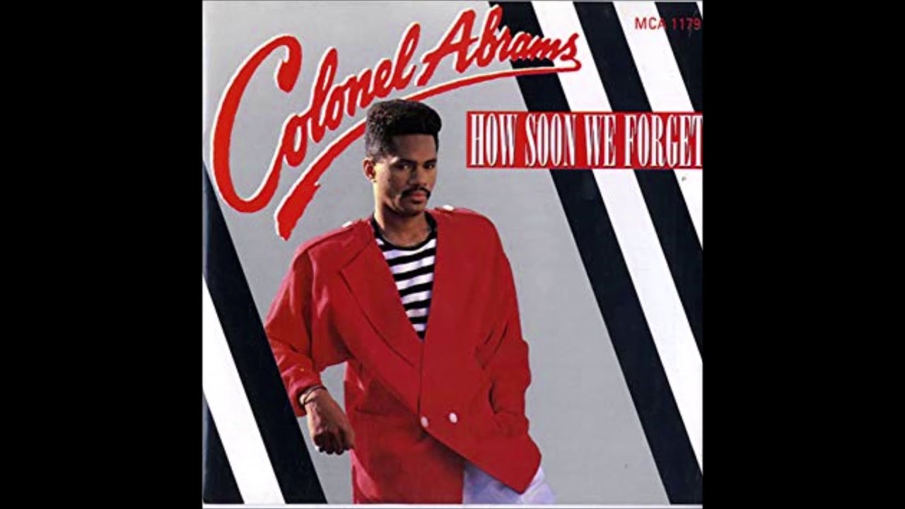 Colonel Abrams - How Soon We Forget - YouTube