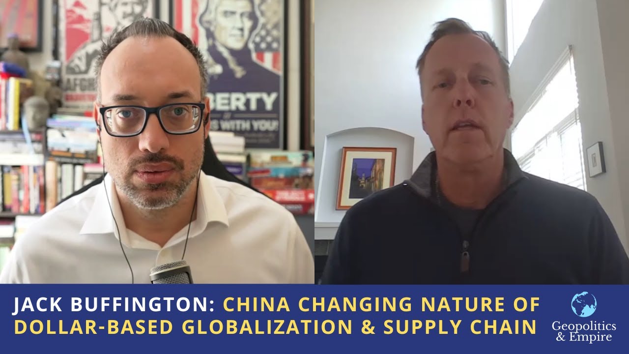 Jack Buffington: China Changing Nature of Dollar-based Globalization ...