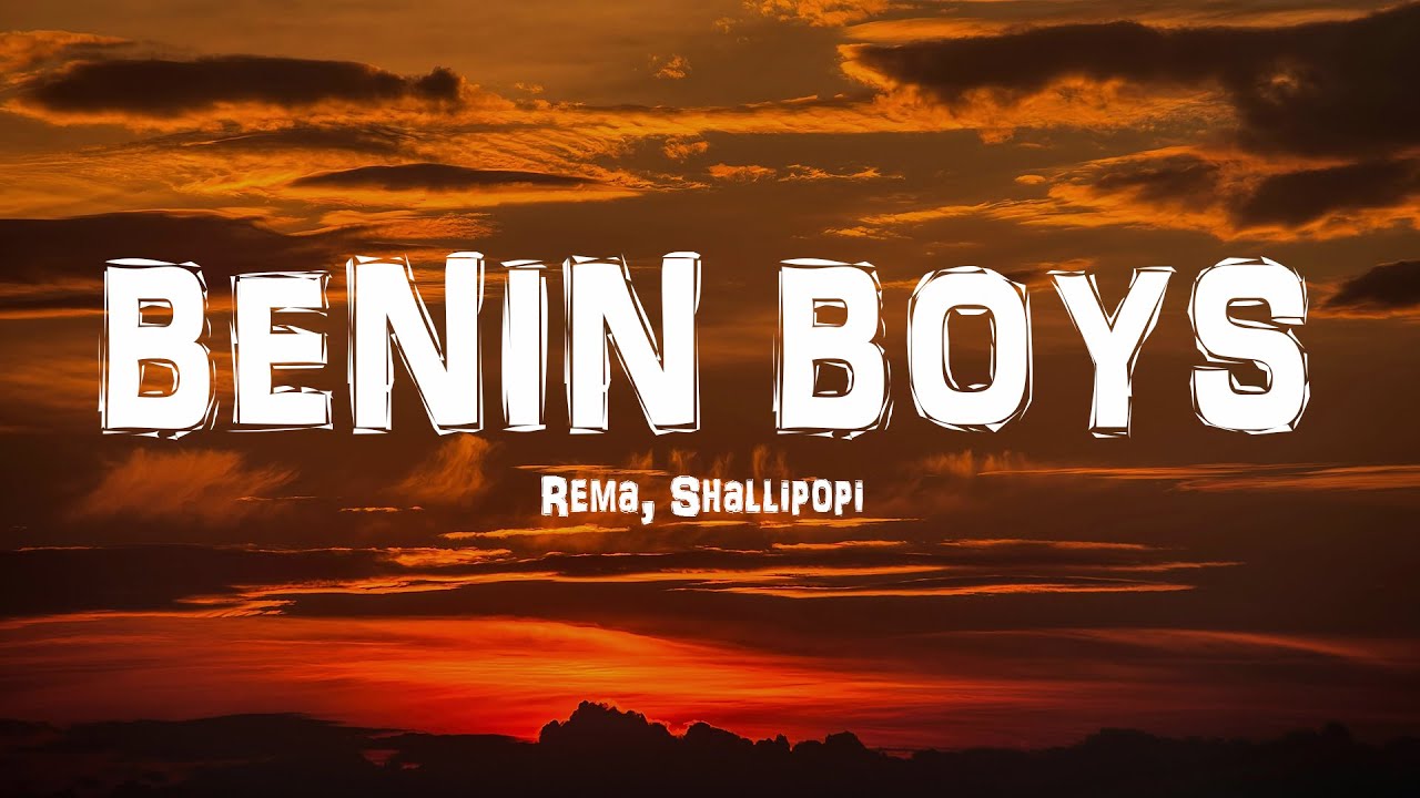 Rema, Shallipopi - BENIN BOYS (Lyrics) - YouTube