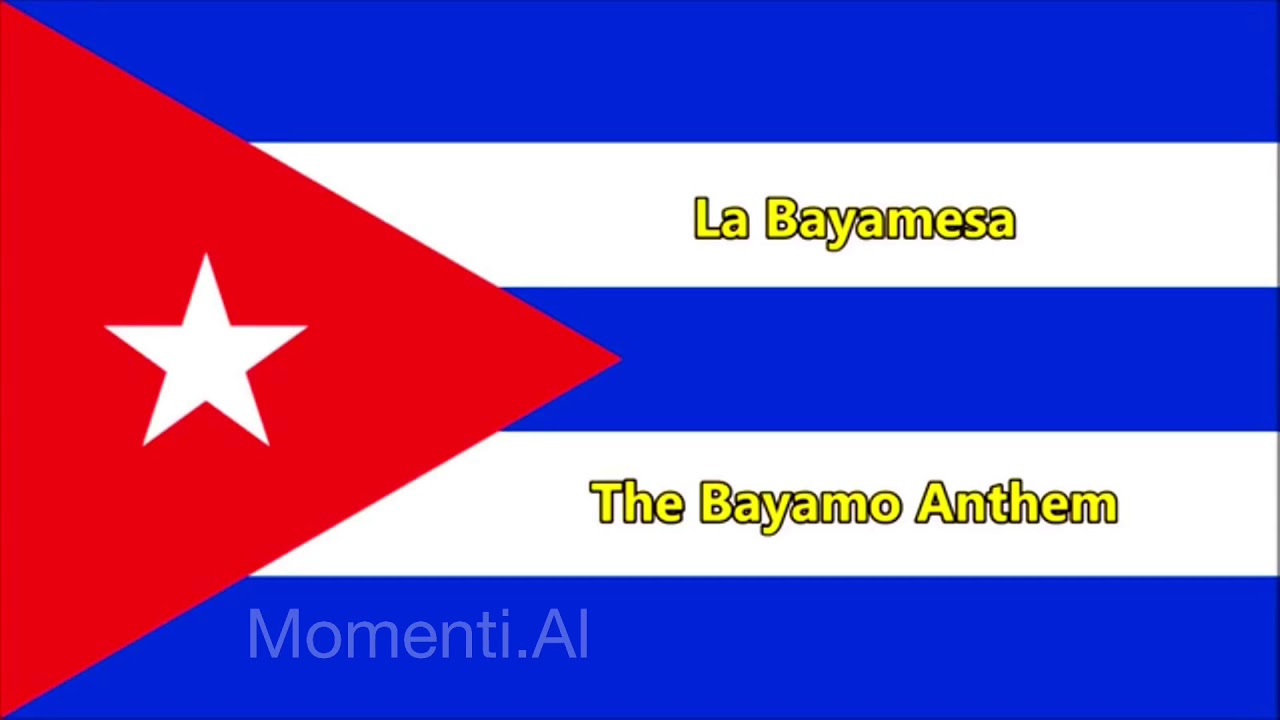 La Bayamesa - National Anthem of Cuba (English/Spanish lyrics) - YouTube