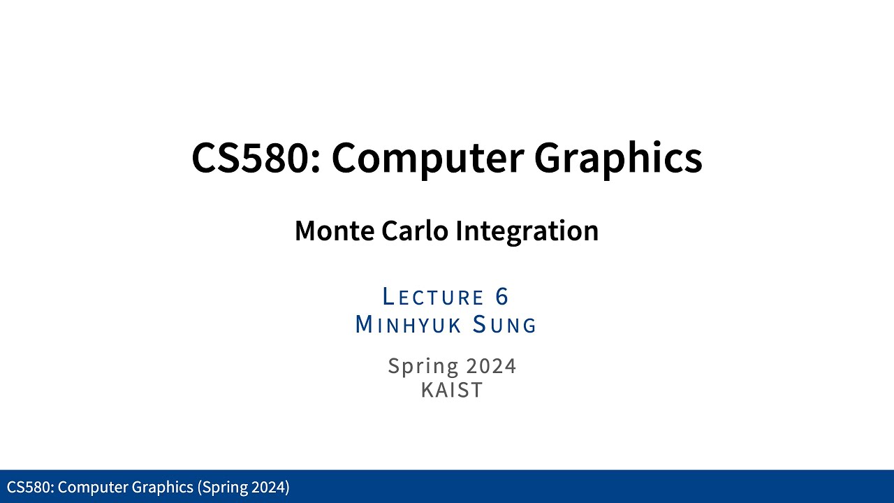 Lecture 06: Monte Carlo Integration 1 (KAIST CS580, Spring 2024) - YouTube
