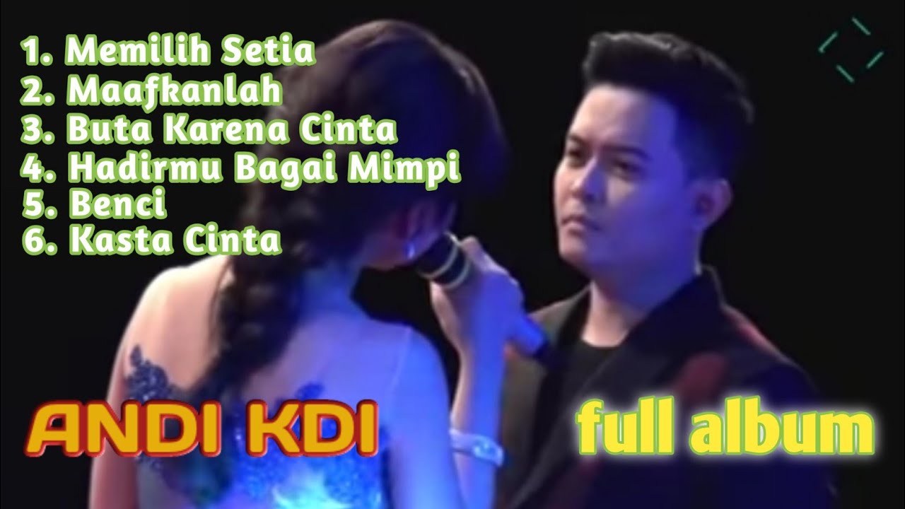 Full Album Andi Kdi || album populer Memilih setia - YouTube