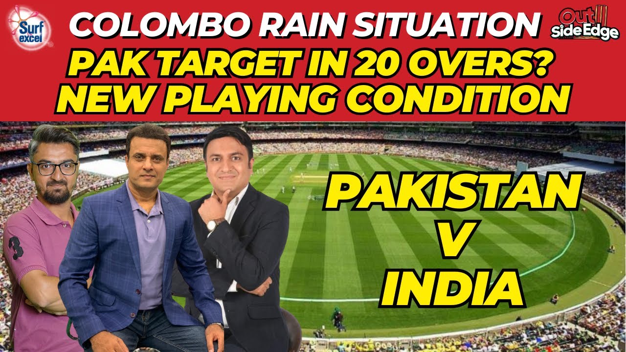 Colombo Rain Situation| Pak Target in 20 overs? Playing Condition ...