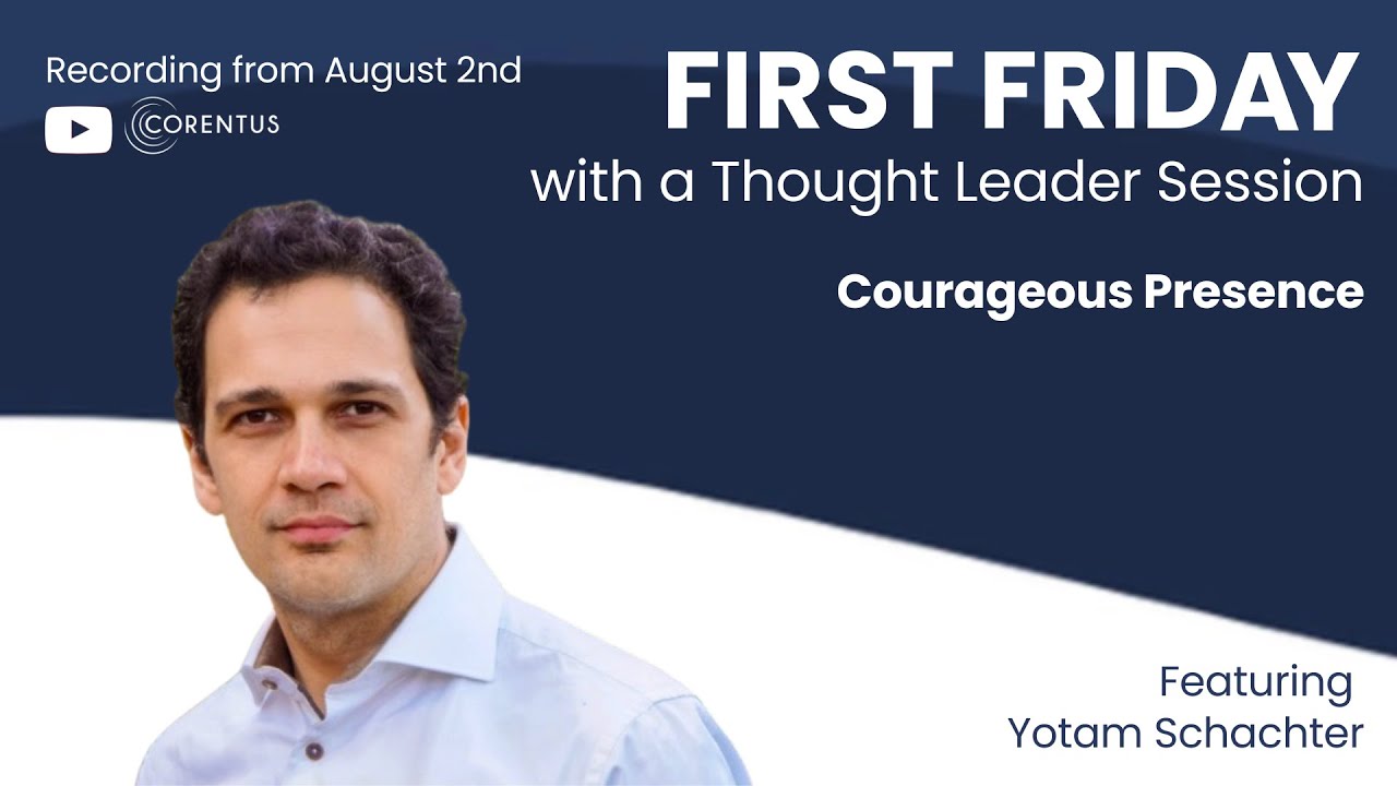 Corentus First Friday with a Thought Leader: Yotam Schachter on ...