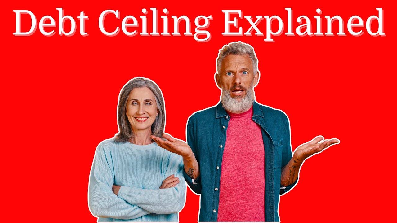 💰 What Is The DEBT CEILING? A Primer for Beginners💰 - YouTube
