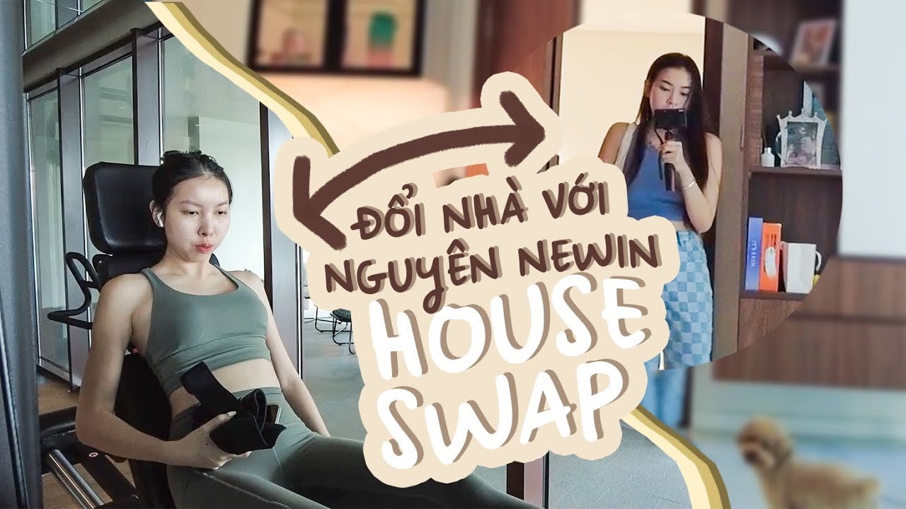 24H HOUSE SWAP with Nguyen Newin - Lần đầu chăm 2 em cún cưng - YouTube