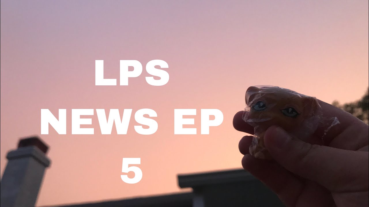 LPS NEWS EP5 - YouTube