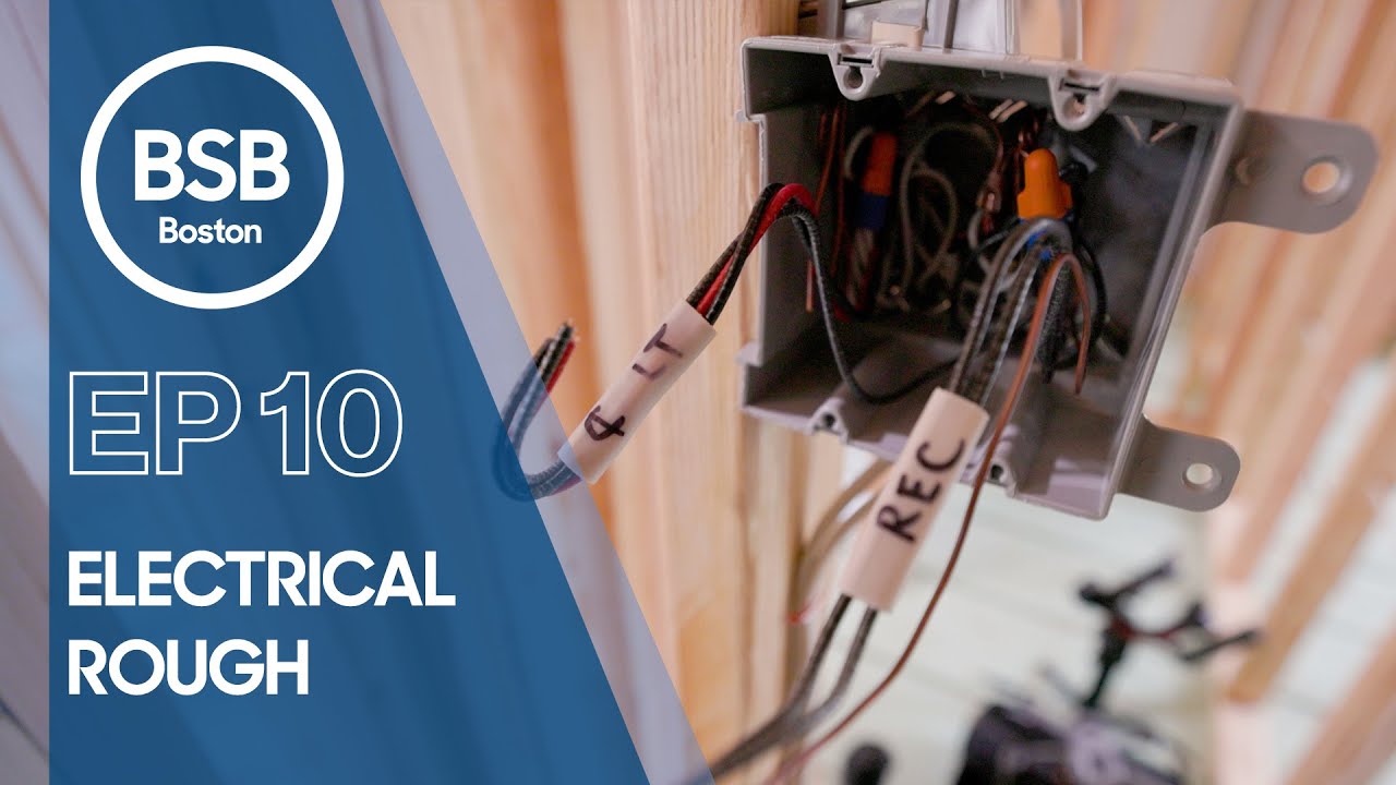 "Electrical Rough" Build Show Build: Boston Ep. 10 - YouTube
