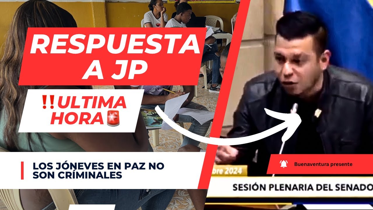 🚨RESPUESTA AL SENADOR JP (LOS JÓVENES EN PAZ NO SON CRIMÍNALES‼️ # ...