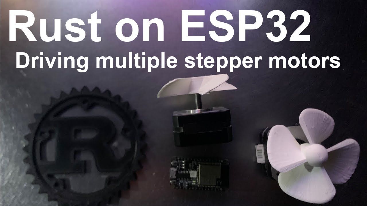 Async Rust On Esp32 Controlling Multiple Steppers Using With Accel Stepper Youtube 0128