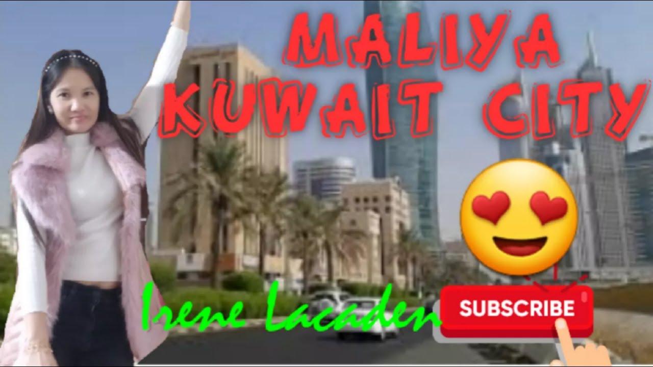 Maliya Kuwait city #IRENELACADEN #MALIYAKUWAITCITY #KUWAITMALIYACITY # ...