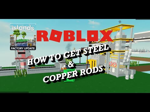 FACTORY UPDATE - How to get STEEL and COPPER RODS in Roblox Islands ...