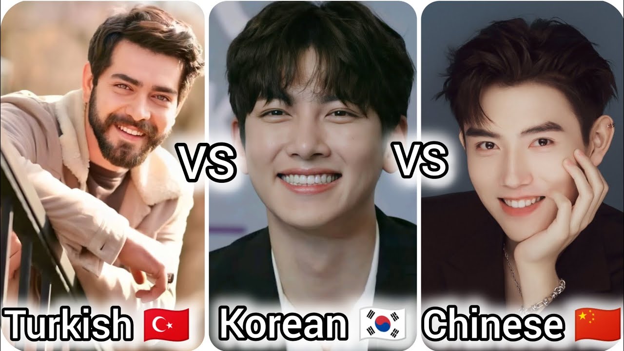 🌍 Turkish 🇹🇷 vs Korean 🇰🇷 vs Chinese 🇨🇳 Actors | Who Looks More ...