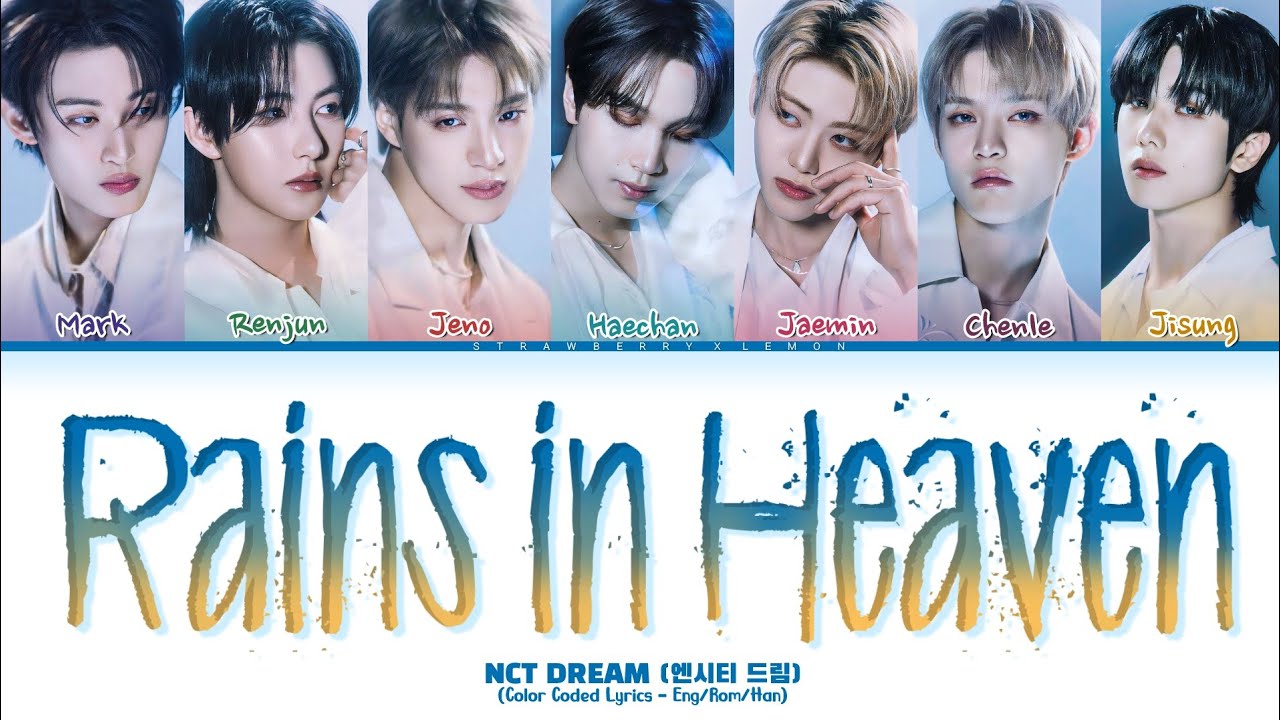 NCT Dream 'Rains in Heaven' Lyrics (엔시티 드림 'Rains in Heaven' 가사 [Color ...