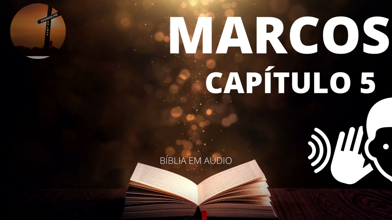 MARCOS CAPITULO 5I BÍBLIA PARA OUVIR I bíblia em áudio I FALADA I ...