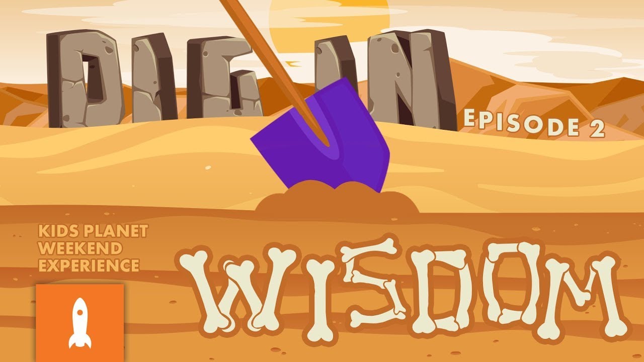 Dig In: Episode 2 - Dig In to God's Wisdom - YouTube
