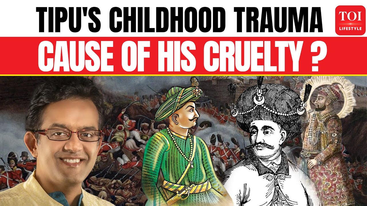 Tipu Sultan’s ‘Cruel’ Mind: The Influence of a Strict Mother & Ruthless ...