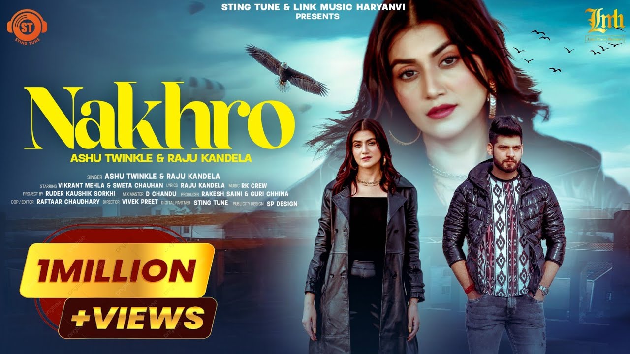 NAKHRO (Official Video) Ashu Twinkle & Raju Kandela | Sweta Chauhan ...