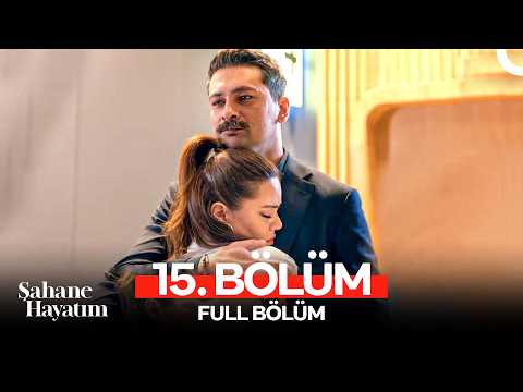 #YAZAMERHABA Şahane Hayatım 15. Bölüm (FULL HD)