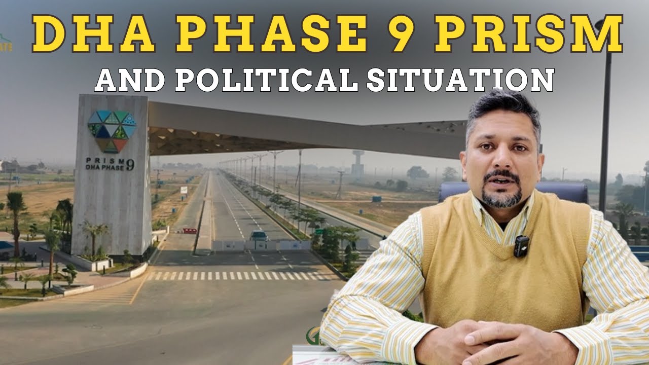 DHA Phase 9 Prism And Political Situation | Military Estate | Real ...