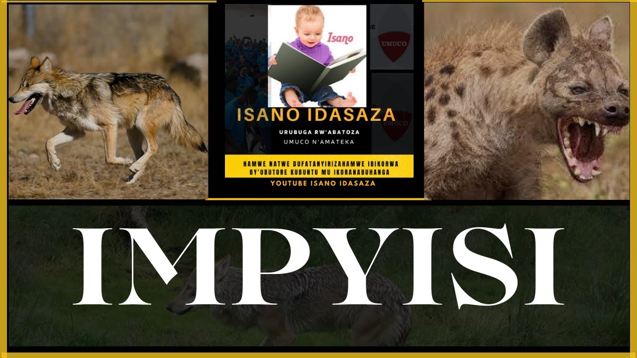 IBIKANYITO:IMPYISI NI IKI?/IZINA MPYISI (Rwandan Culture) - YouTube