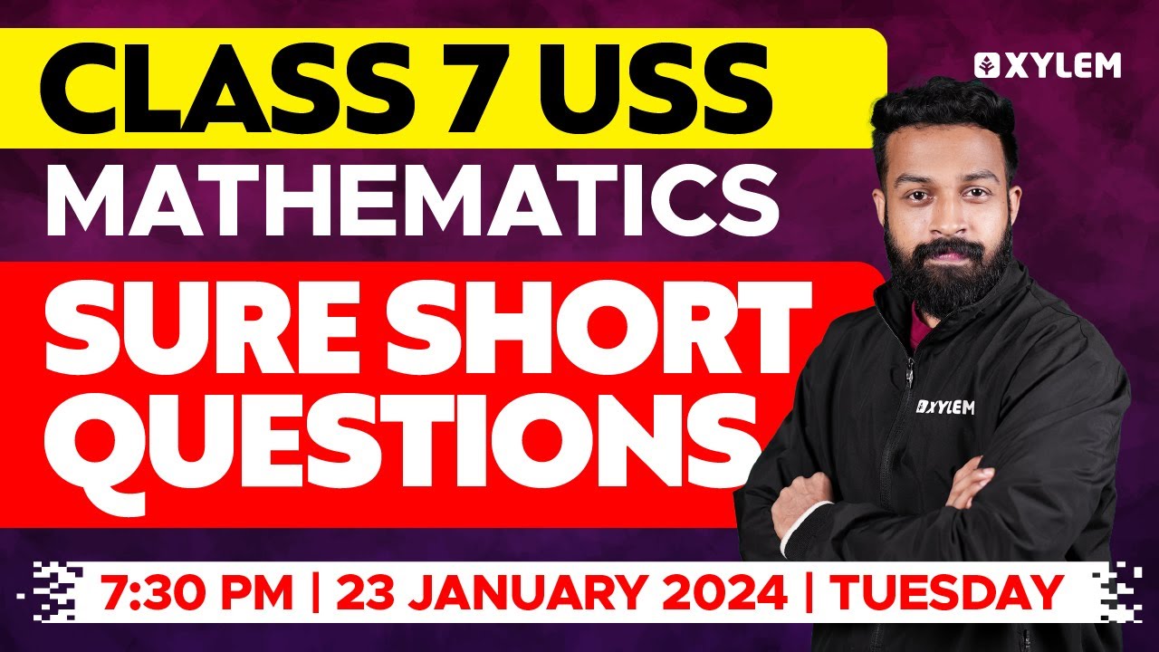 Class 7 USS Mathematics - Sure Short Questions | Xylem Class 7 - YouTube