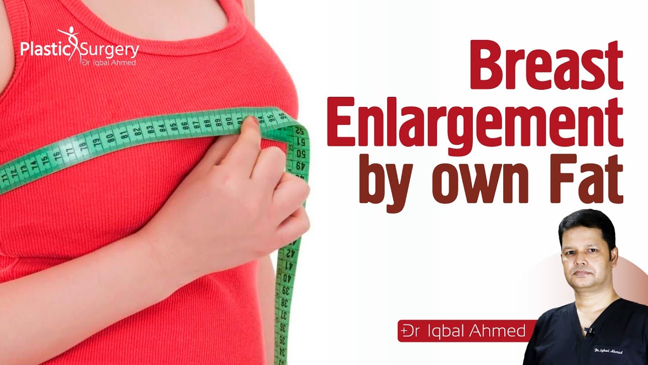 Fat transfer breast enlargement | Breast enlargement without scar ...