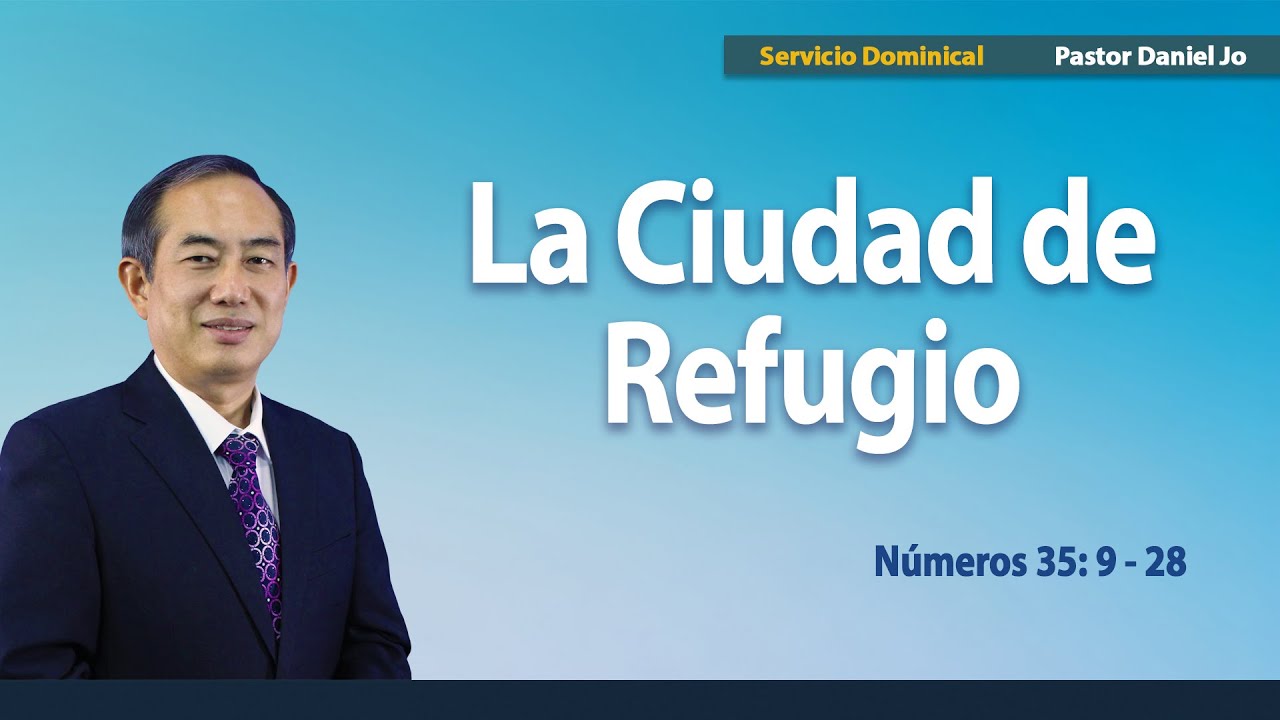 La Ciudad de Refugio | Números 35: 9 - 28 - YouTube