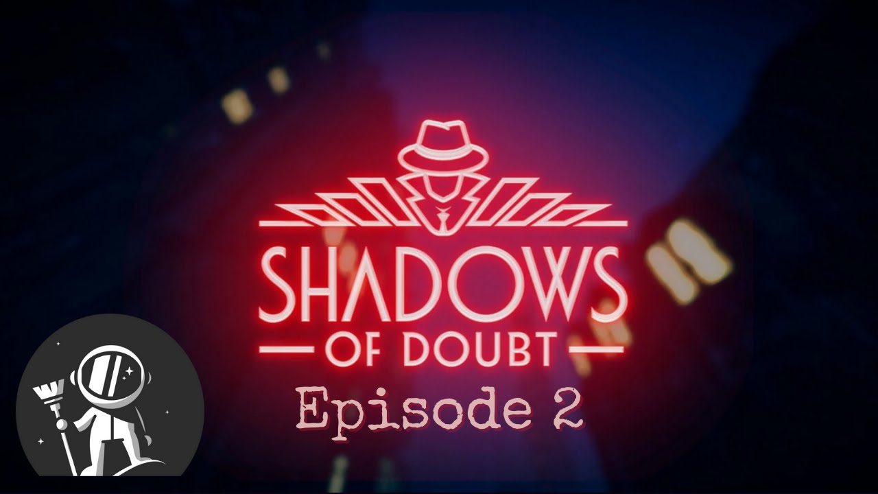 Let's Play: Shadows of Doubt Episode 2 - YouTube