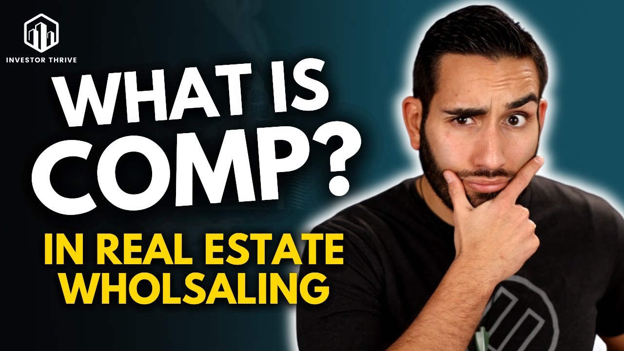 What is Comp in Real Estate Wholesaling? - YouTube