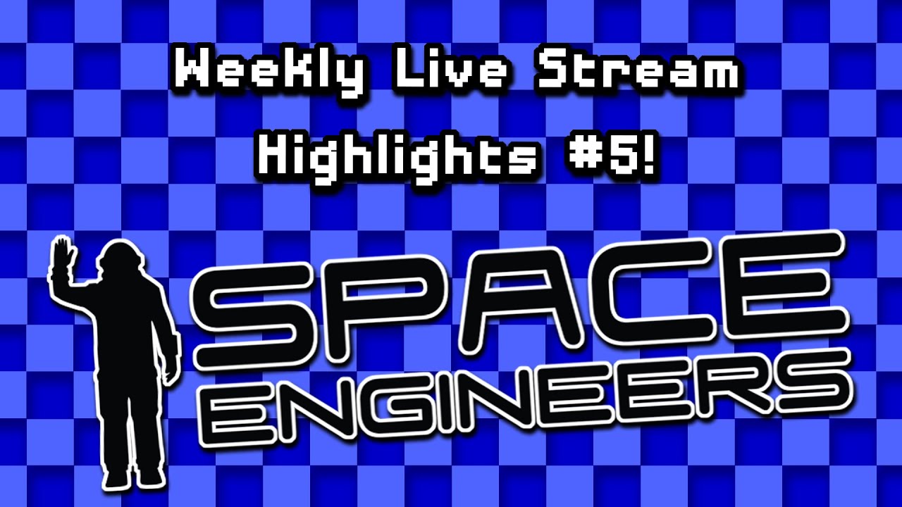 IRL - Space Engineers - Weekly Live Stream Highlights w/ Friends - YouTube