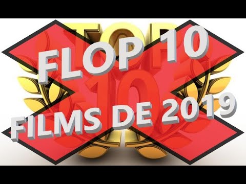 Flop 10 - films de 2019 - YouTube