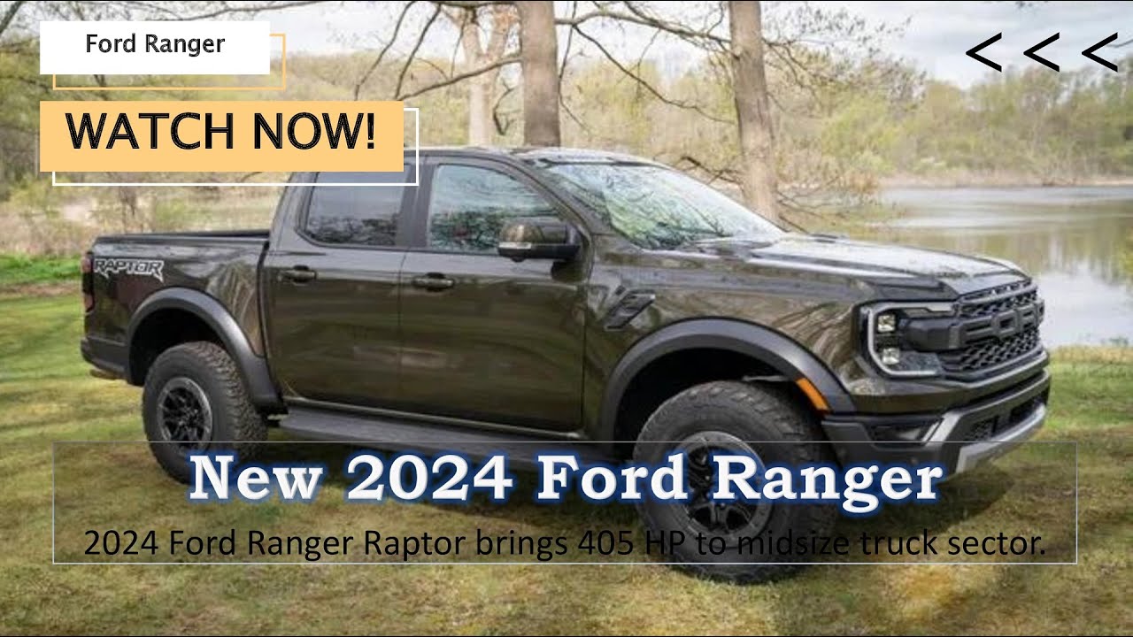 2024 Ford Ranger Raptor brings 405 HP to midsize truck sector. - YouTube
