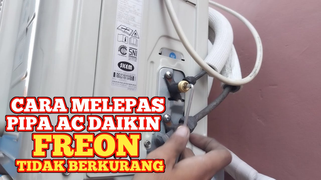 CARA MELEPAS PIPA AC DAIKIN DAN FREON TIDAK BERKURANG - YouTube