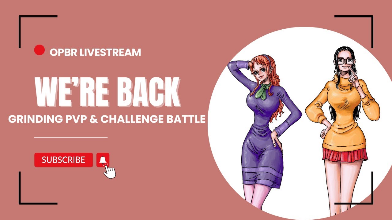 We’re Back Grinding PVP & Challenge Battle | OPBR - YouTube