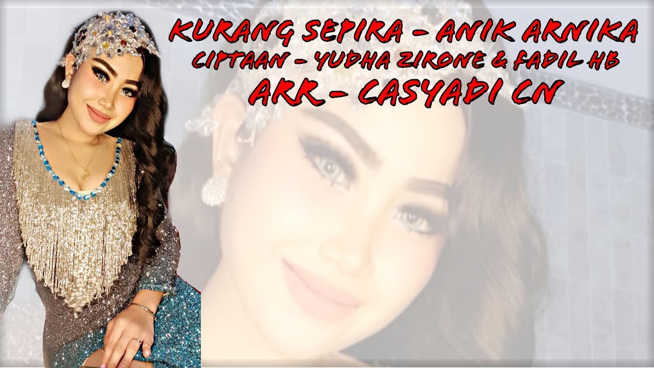 Kurang Sepira - Anik Arnika New Album 2019 - YouTube