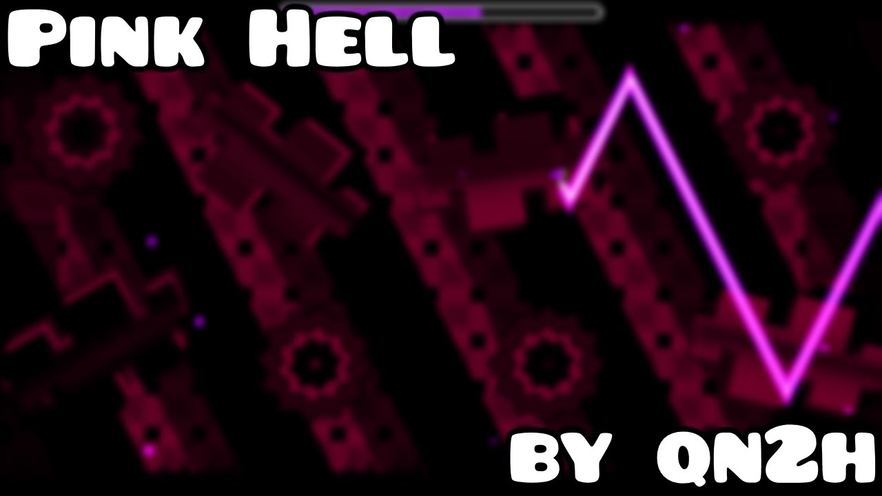 Pink Hell by qn2h | ReliveGDPS - YouTube