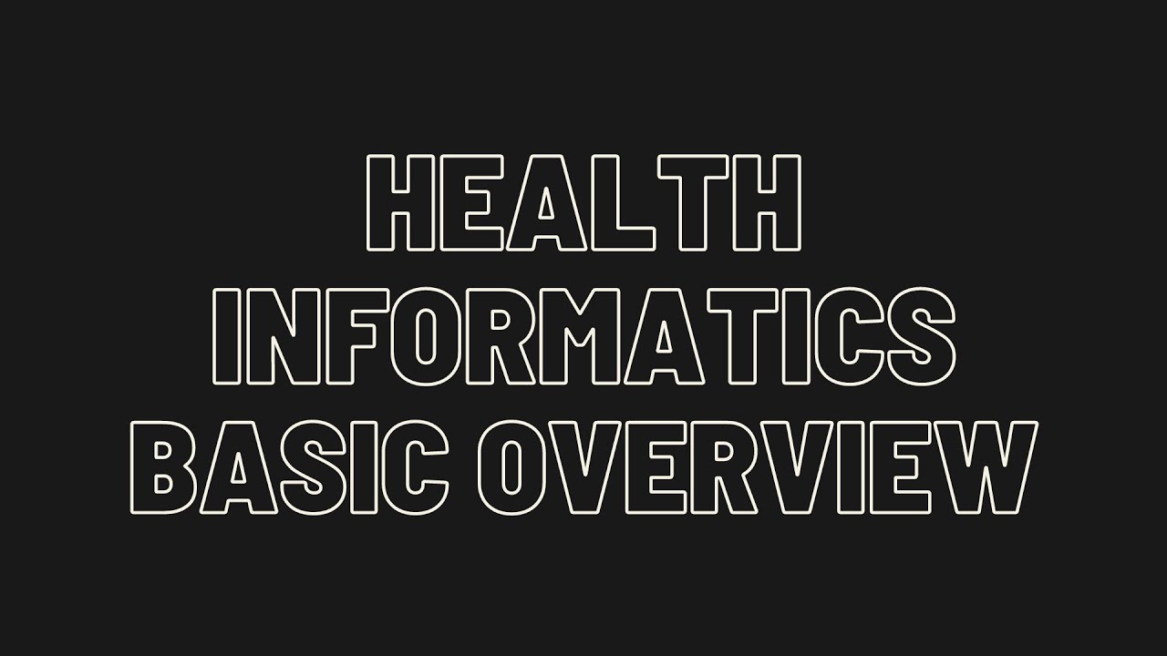 Health Informatics - Basic overview - How it's gathered - YouTube