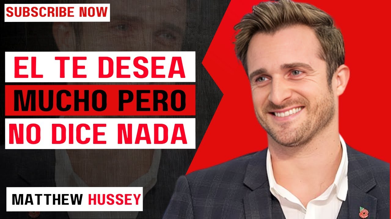 Él Te Desea Mucho Pero No Dice Nada 😶‍🌫️ | Matthew Hussey - YouTube