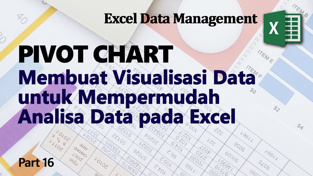 Manajemen Data pada Excel - Chapter 16: Pivot Chart - YouTube