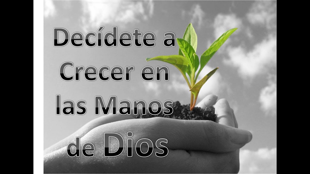 Decídete a crecer, Dios tiene algo mejor para tu vida... - YouTube