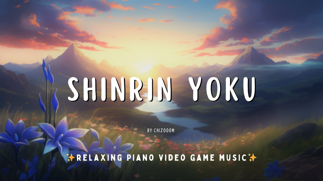 Shinrin Yoku 🌄 relaxing piano RPG background music - YouTube