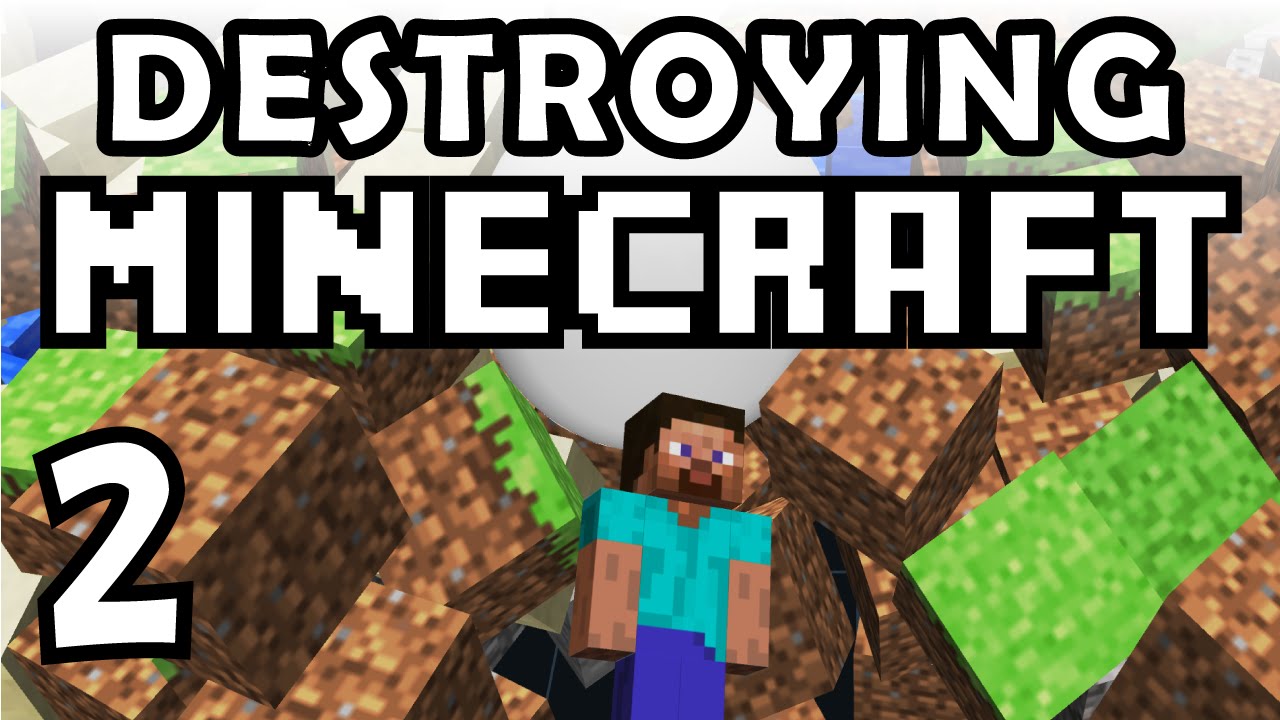 Destroying Minecraft #2 - Steve Double Trouble - YouTube