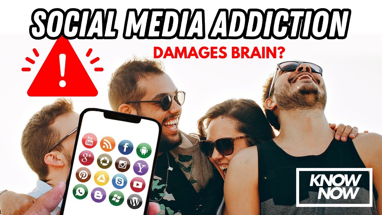 SOCIAL MEDIA ADDICTION | Damages Brain | KnowNow - YouTube