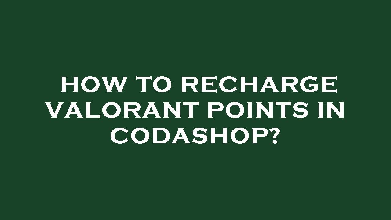 How to recharge valorant points in codashop? - YouTube