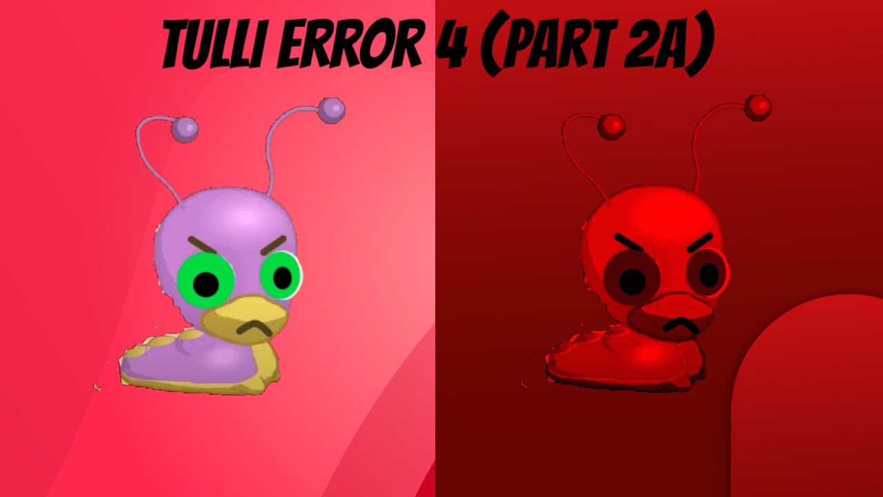 Tulli Error 4 (Part 2) [Part A] - YouTube