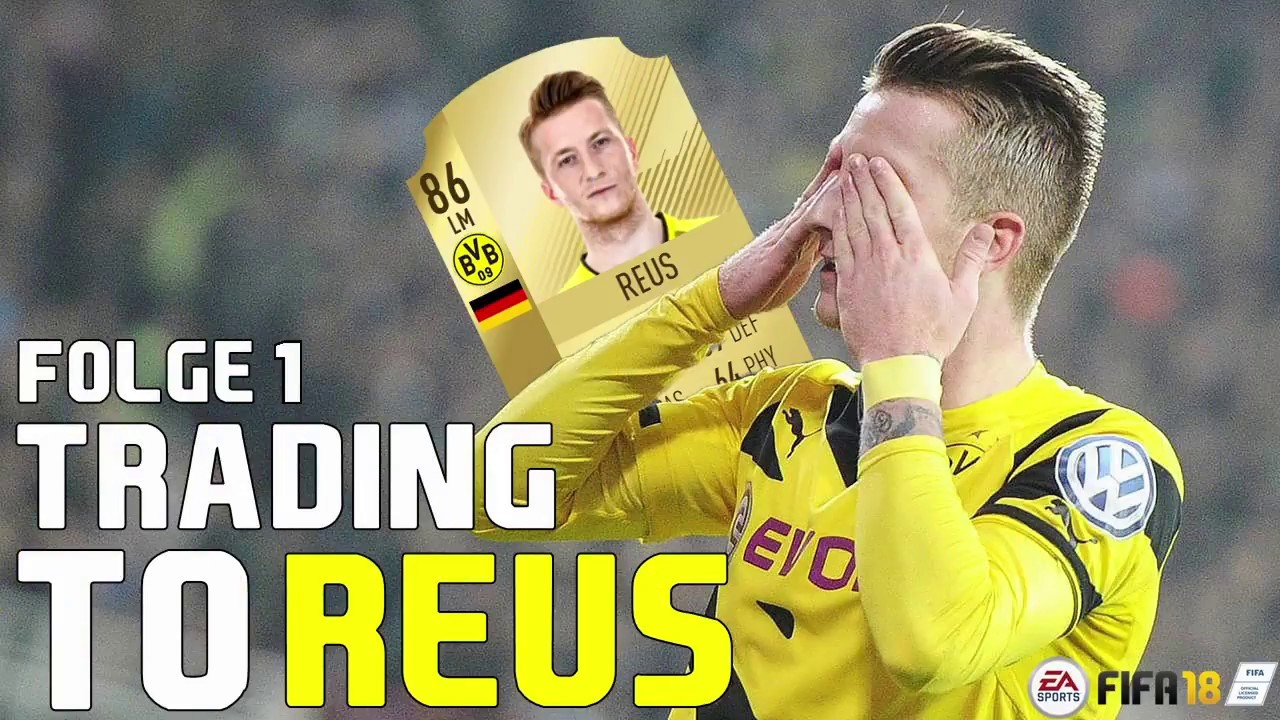 Ein neuer Beginn!! | Trading to Reus #01 | FIFA 18 Ultimate Team - YouTube