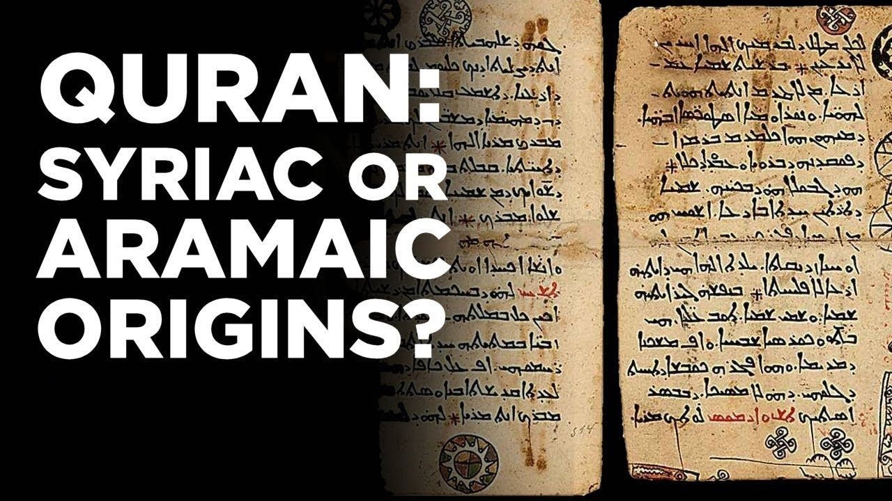 Syriac-Aramaic origins of the Quran? - YouTube