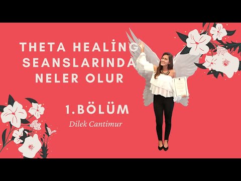 Theta Healing Nedir ve Theta Healing Seansında Neler Olur ? (1.Bölüm)
